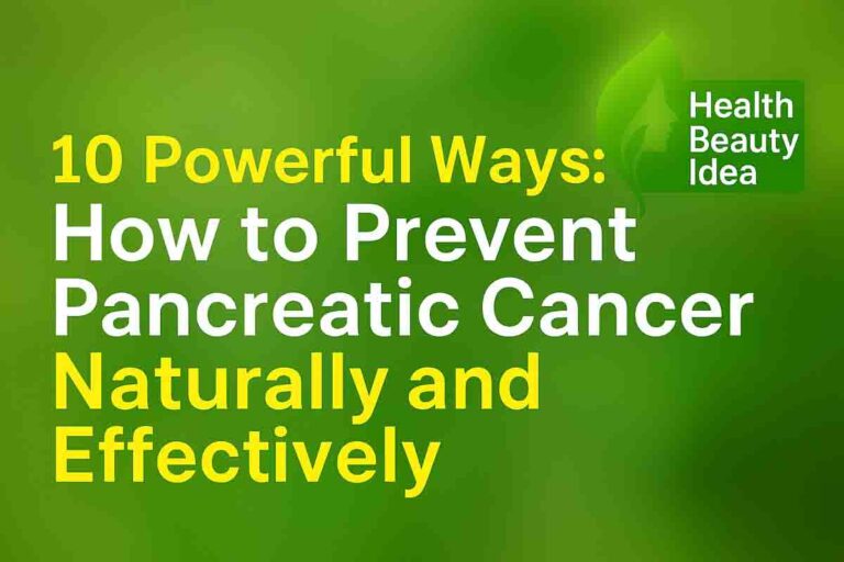10 Powerful Ways: How To Prevent Pancreatic Cancer Naturally And ...