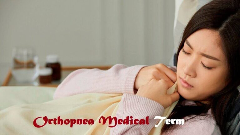 Orthopnea Medical Term: 6 Symptoms, And Diagnosis